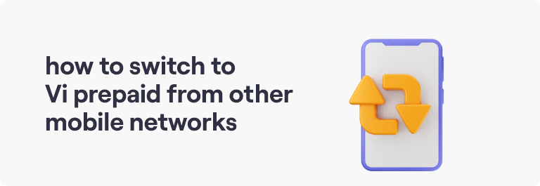 How to Switch to Vi Prepaid from Other Mobile Networks | Vi