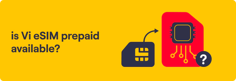 Is Vi eSIM Prepaid Available | Vi Blog
