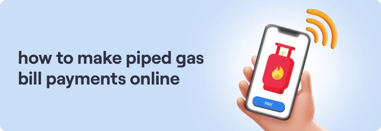How to Make Piped Gas Bill Payments Online with Vi | Vi Blog