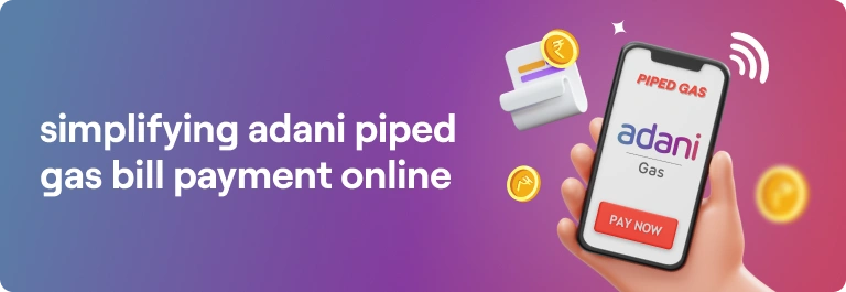 Pay Adani Piped Gas Bill via Vi App/Website | Secure & Hassle-Free