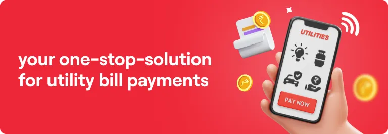 Utility Bill Payments: Quickly pay for Electricity, LPG, FASTag & more ...