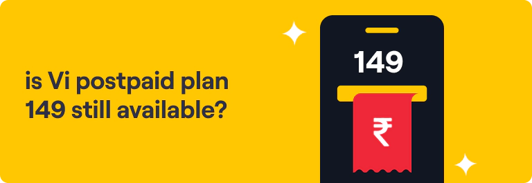 Check the Availability of Vi 149 Postpaid Plan | Vi Blog