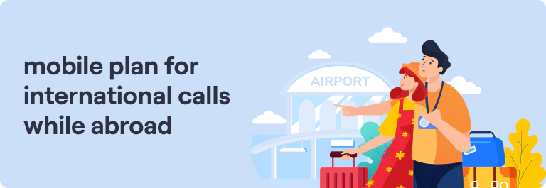 Best Mobile Plan for International Calls while Travelling Abroad| Vi Blog
